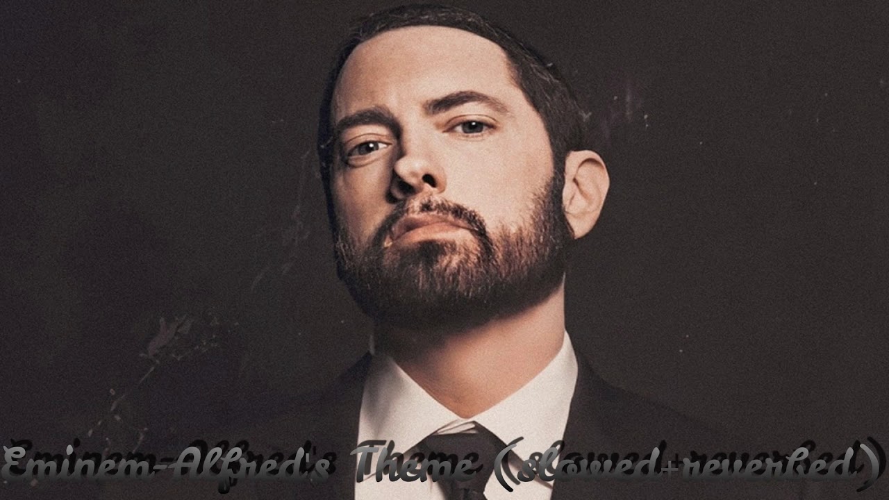 Eminem-Alfred's Theme (slowed+reverbed) - YouTube