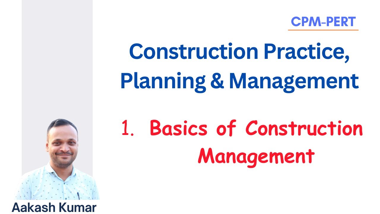 Basics of construction management | CPM PERT | Construction Practice ...