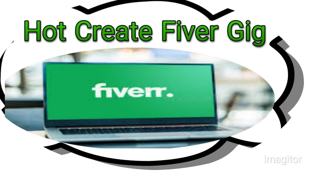 How to create Account Gig On Fiver In 2022 | Fiver how to make money ...