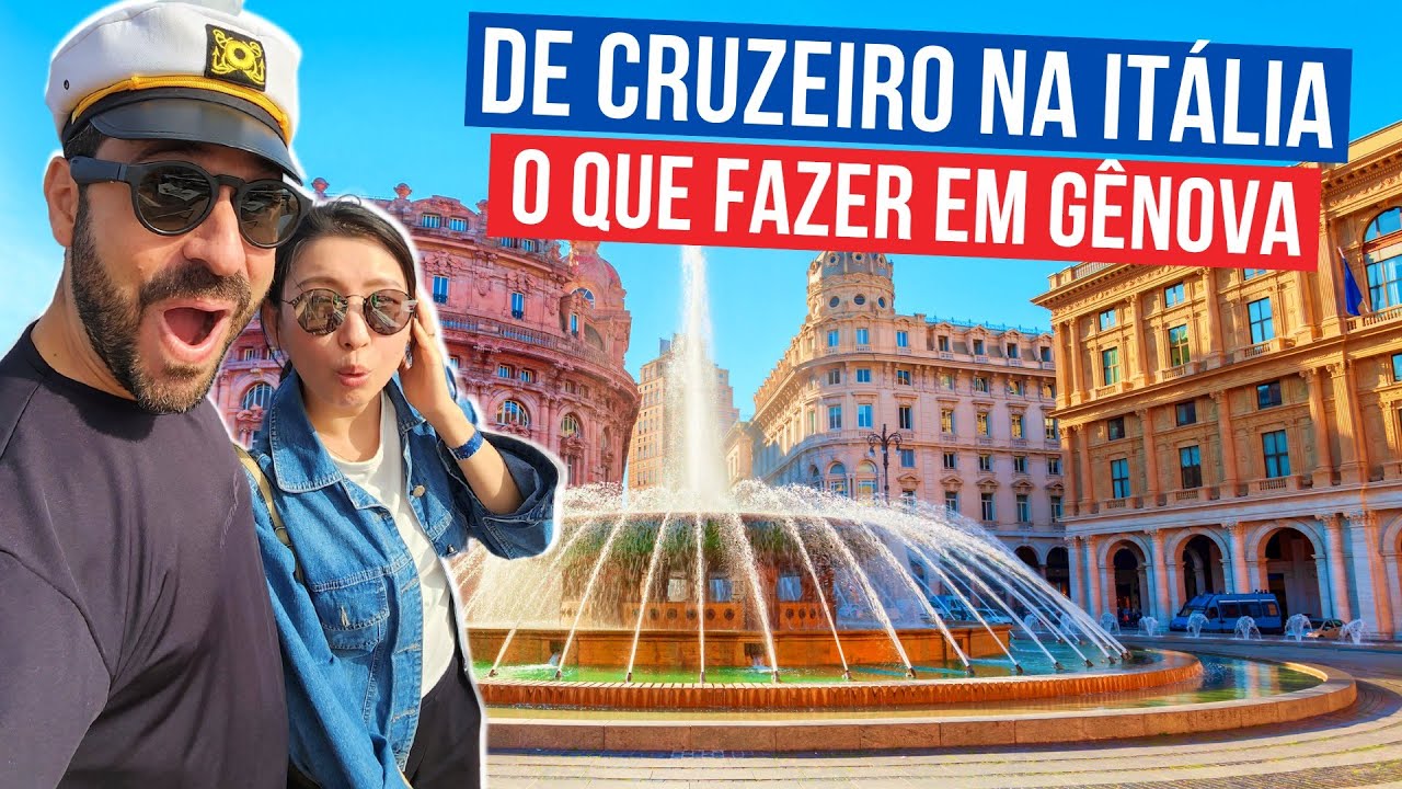 O QUE FAZER EM GÊNOVA? VIAGEM COM A MSC CRUZEIROS NA ITÁLIA E ...