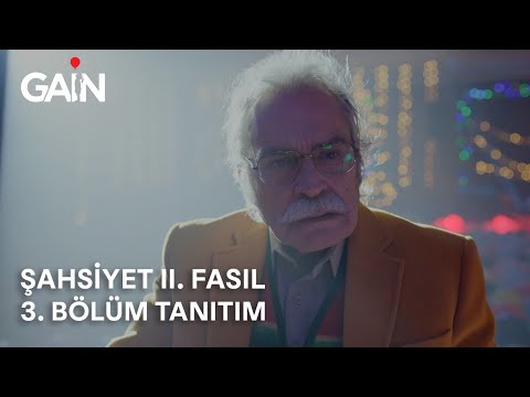 Şahsiyet II. Fasıl | 3. Bölüm Tanıtım
