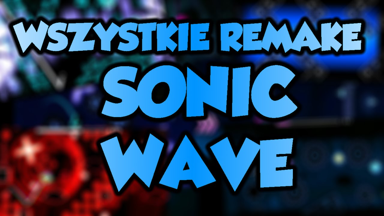 Wszystkie remake Sonic Wave'a! - YouTube