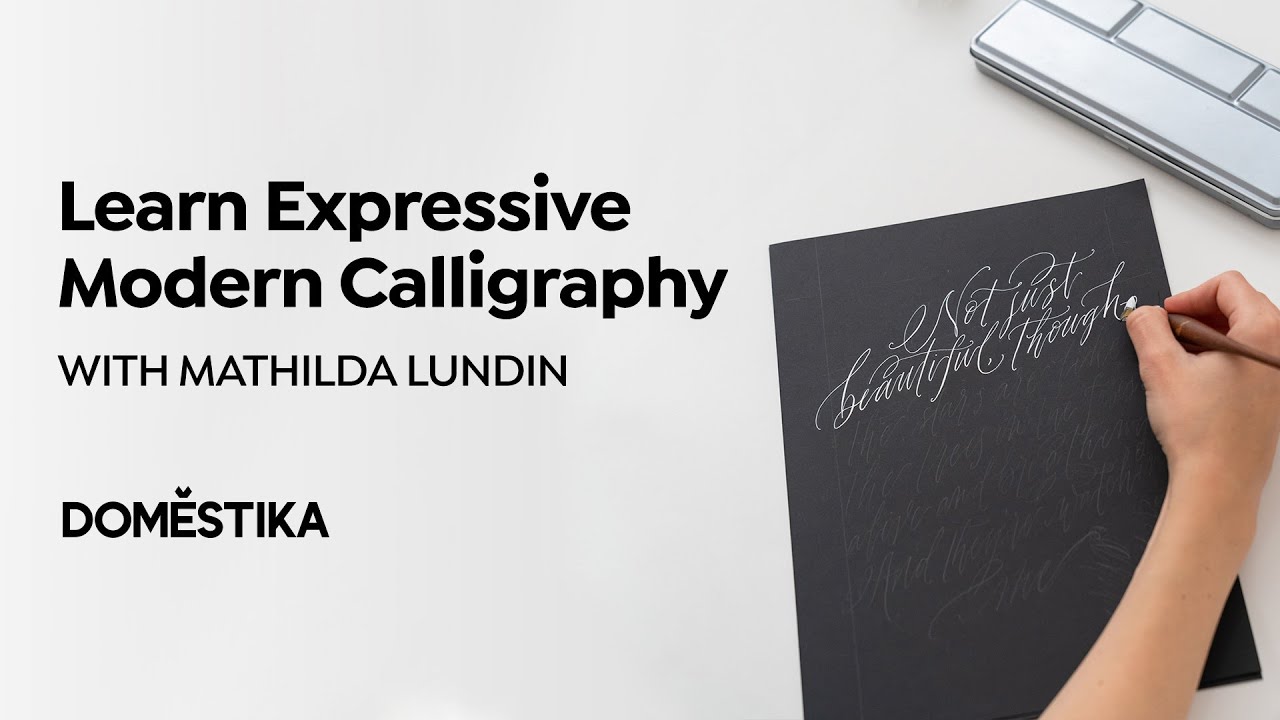 Modern Calligraphy: Creating Expressive Letterforms - Course by ...