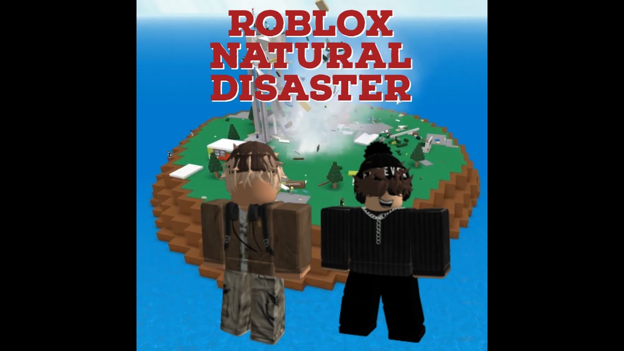 Natural Disaster! - Roblox - YouTube