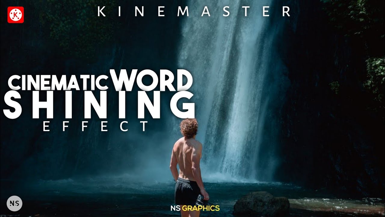 Cinematic Word Shining Effect by NS GRAPHICS in Kinemaster | Kinemaster ...