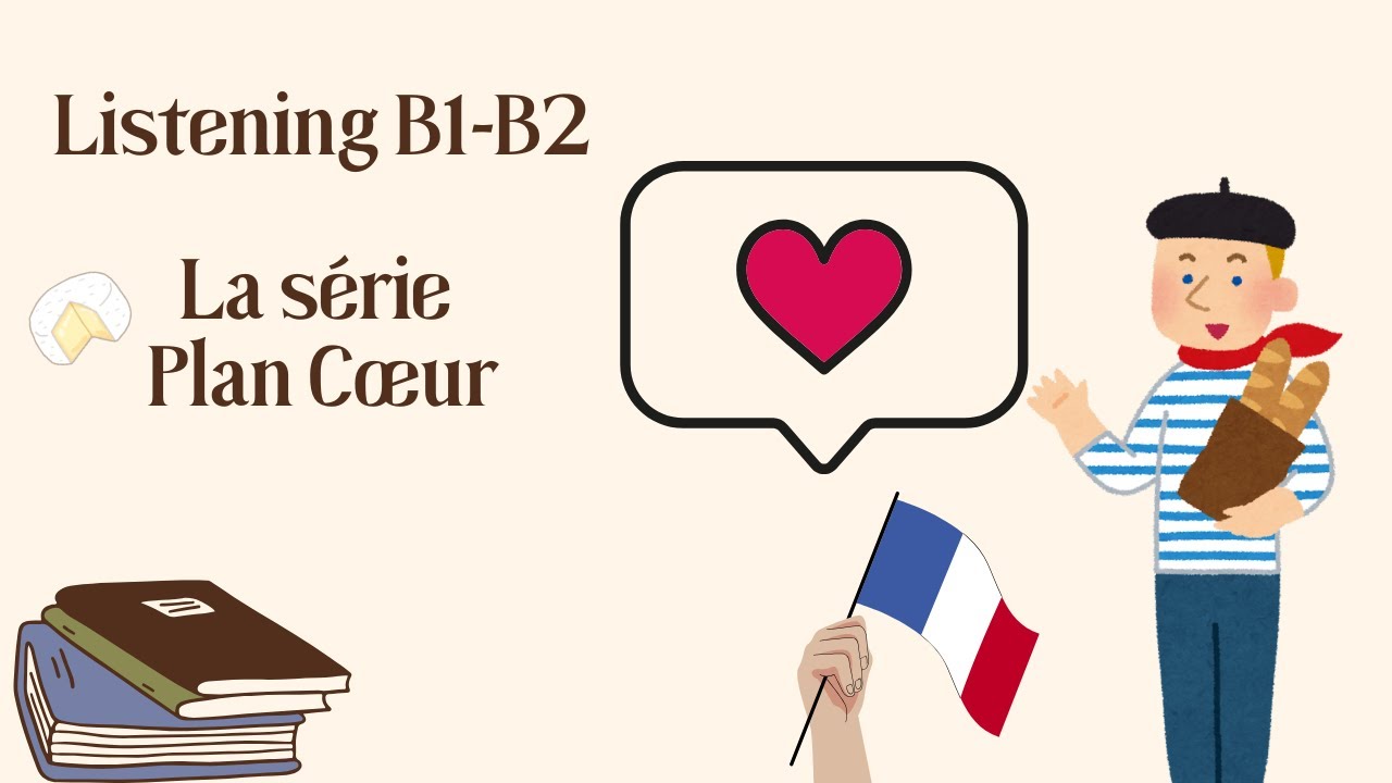 French listening practice for intermediate B1-B2: Plan Cœur sur Netflix ...