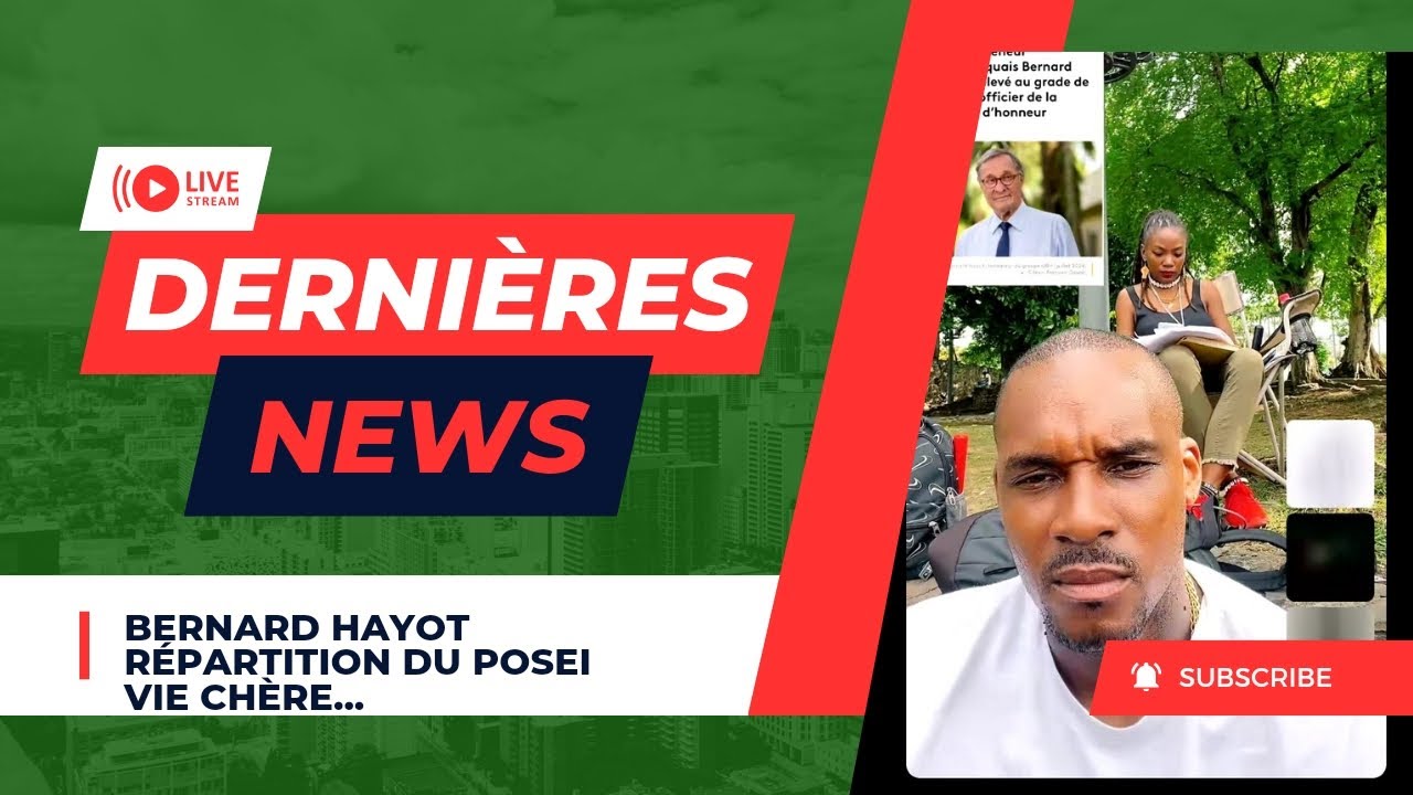 HAYOT DE COMMANDEUR À GRAND OFFICIER , POSEI, VIE CHÈRE, etc.(LIVE EN ...