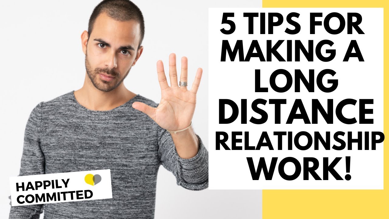 5 Tips For Making a Long Distance Relationship Work - YouTube