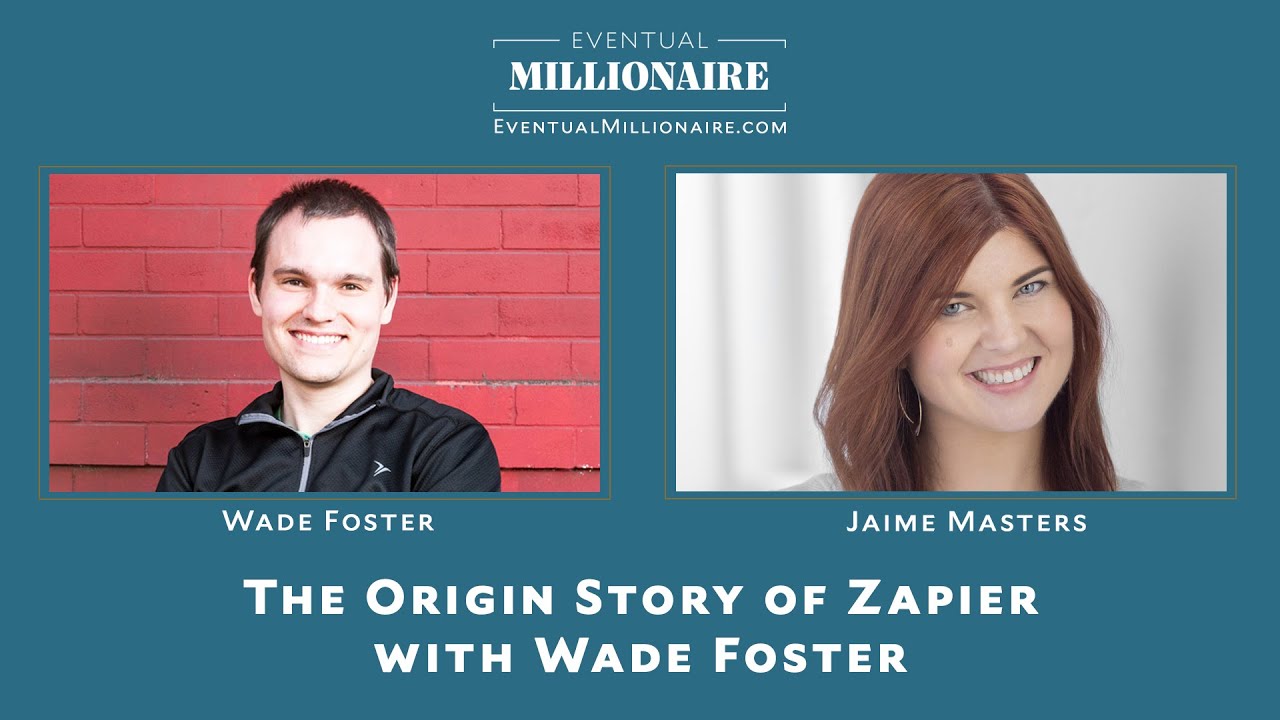 The Origin Story of Zapier with Wade Foster - YouTube