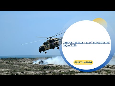 Qafqaz Qartalı - 2024” birgə təlimi başa çatıb