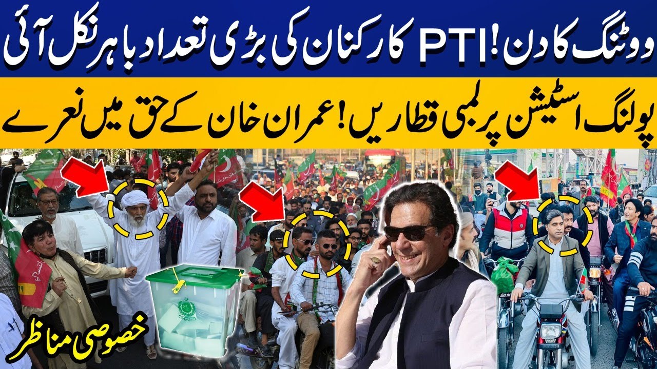 LIVE | Big Crowd of PTI's Came on Election's Camps | Voting Day in ...