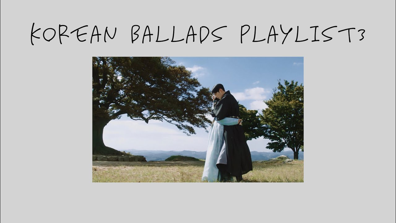 Korean Ballad Songs Playlist3 - YouTube