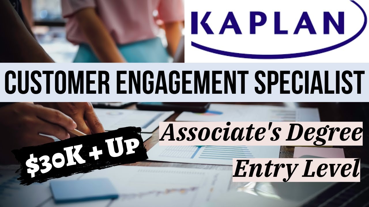 WFH with Kaplan | Customer Engagement Specialist | $30K + Up | APPLY ...