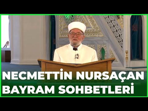 Necmettin Nursaçan İle Bayram Sohbetleri 24 Mayıs 2020