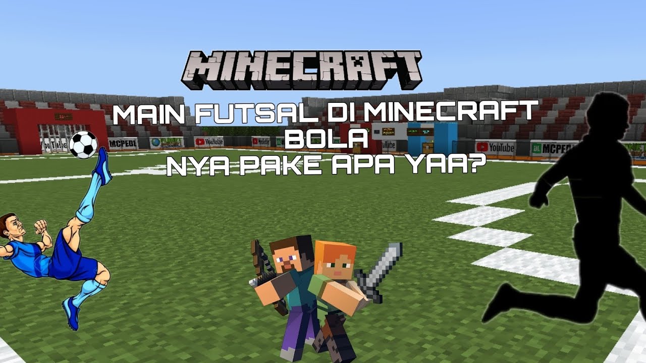 MAIN FUTSAL DI MINECRAFT KOK BISA YAA (VERSI MULTIPLAYER)PEMBUAT NYA ...