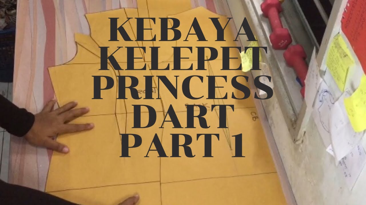 Kebaya kelepet princess dart - Part 1 - YouTube