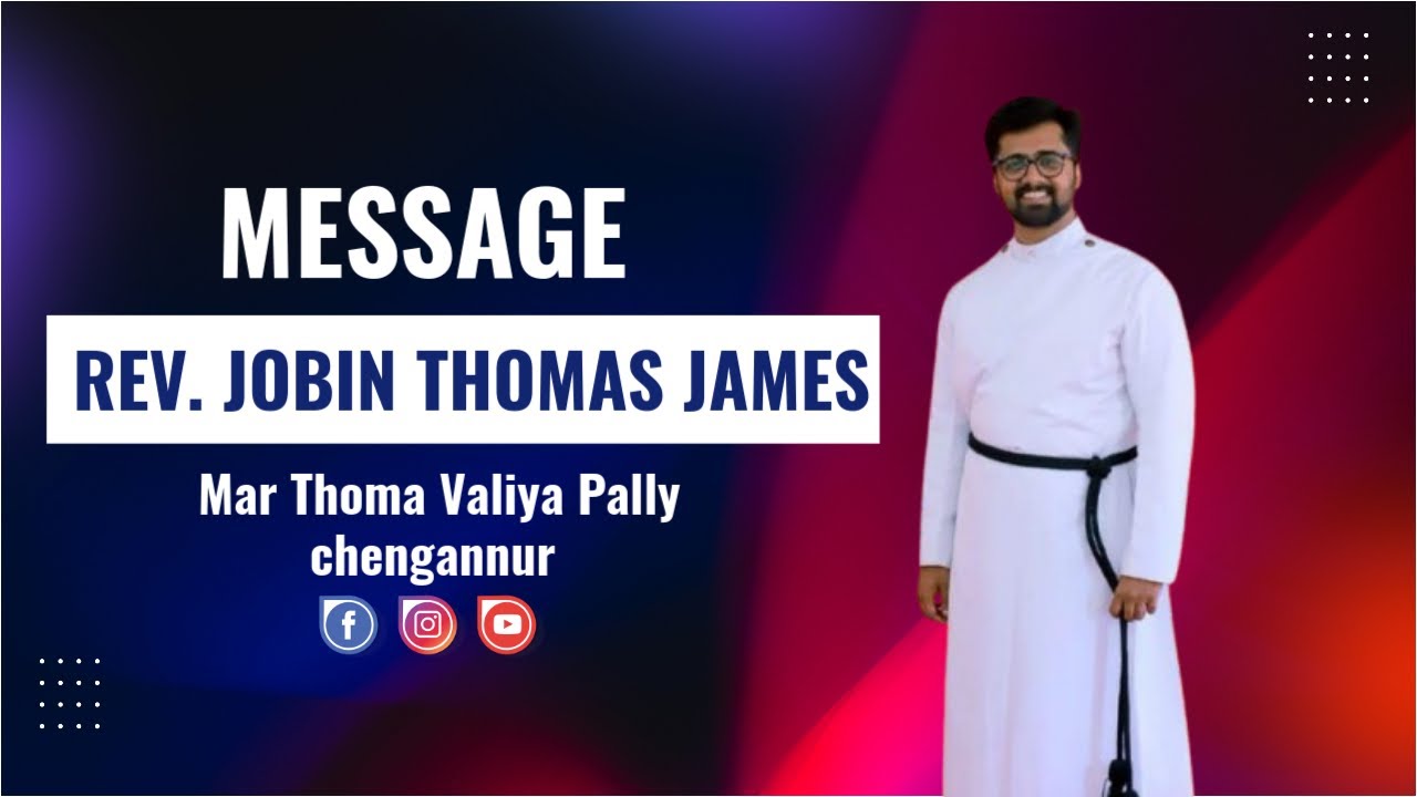 MESSAGE|| REV. JOBIN THOMAS JAMES || MEDIA TEAM - YouTube