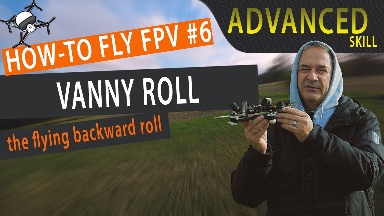 Wie fliegt man FPV advanced #6 | Vanny Roll | FPV Trick Tutorial! - YouTube