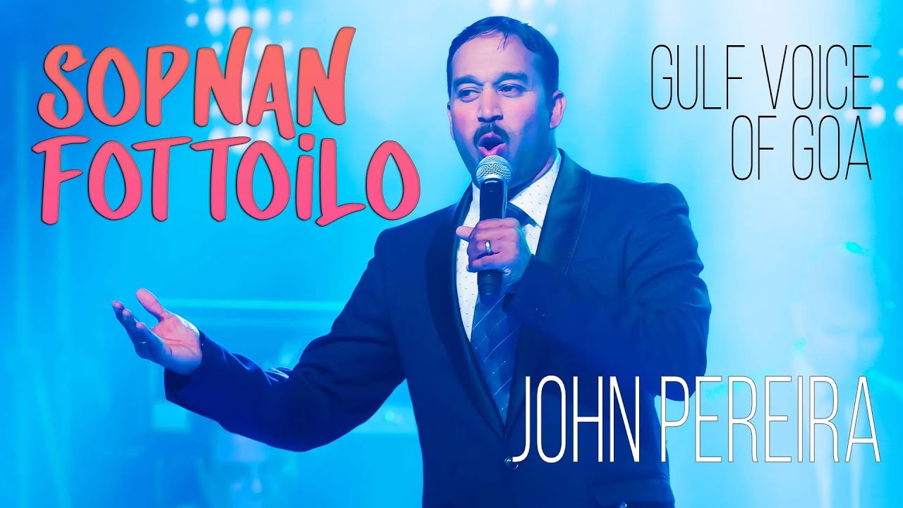 SOPNAN FOTTOILO | JOHN PEREIRA | GULF VOICE OF GOA | SEASON ONE ...