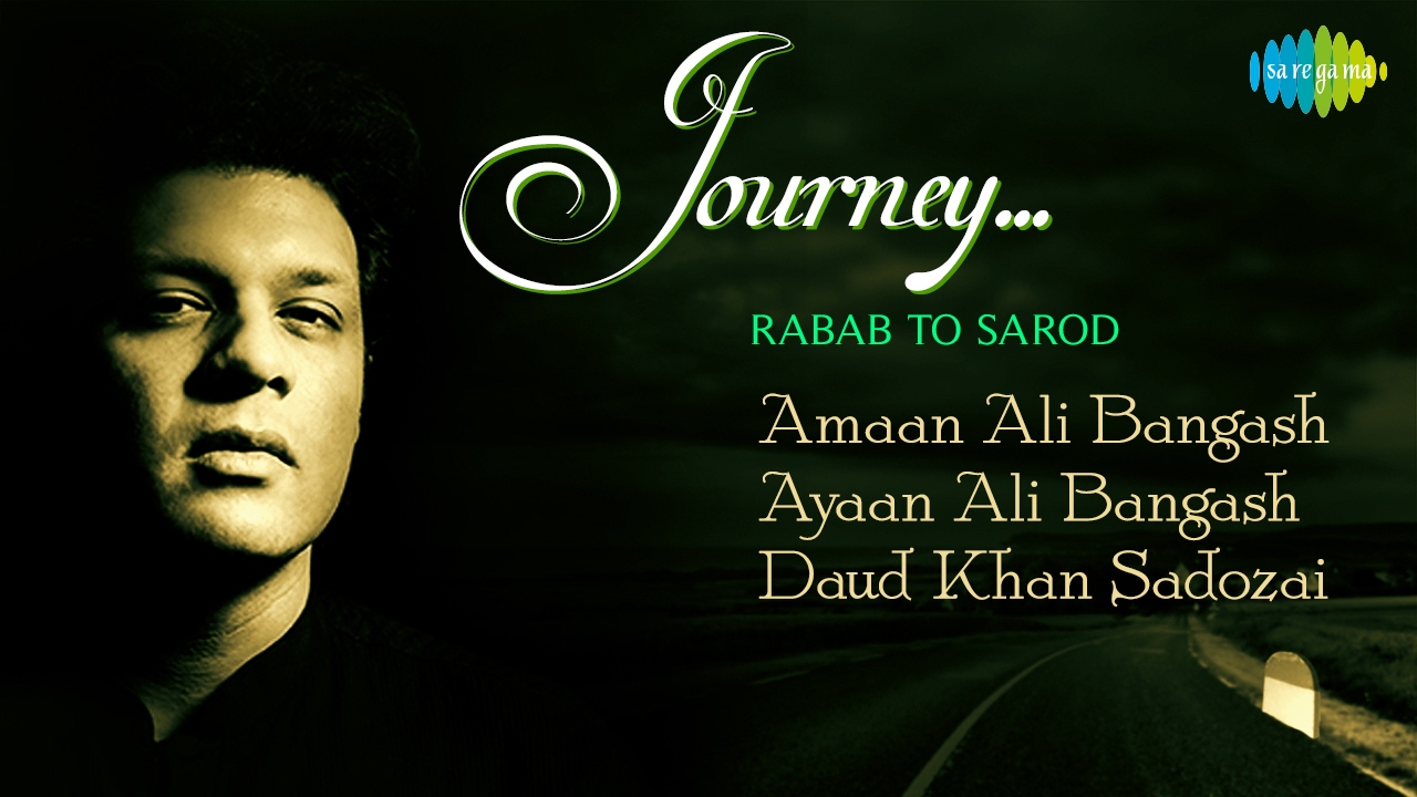 Journey – Rabab to Sarod | Amaan Ali Bangash Talks About The Album ...