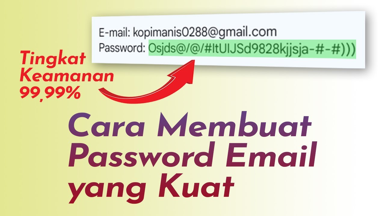 Cara Membuat Password Email yang Kuat & Sulit Diretas - YouTube