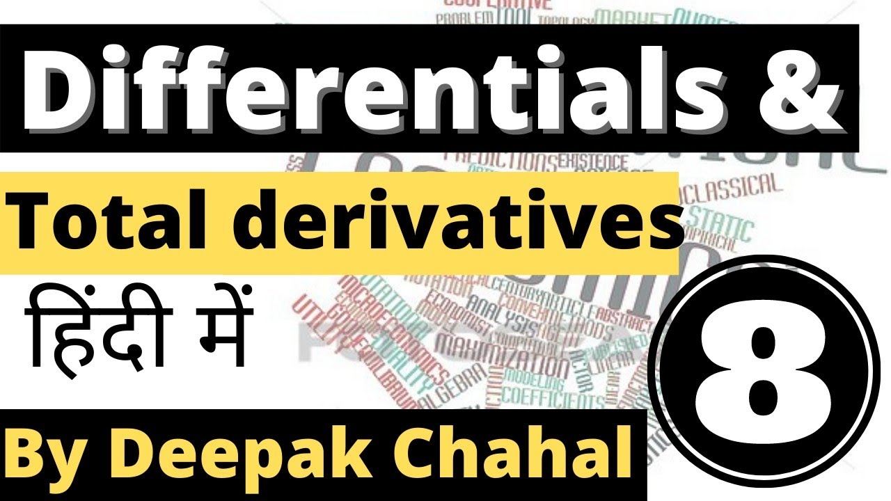 Differentials and Total derivatives || Mathematical economics series ...