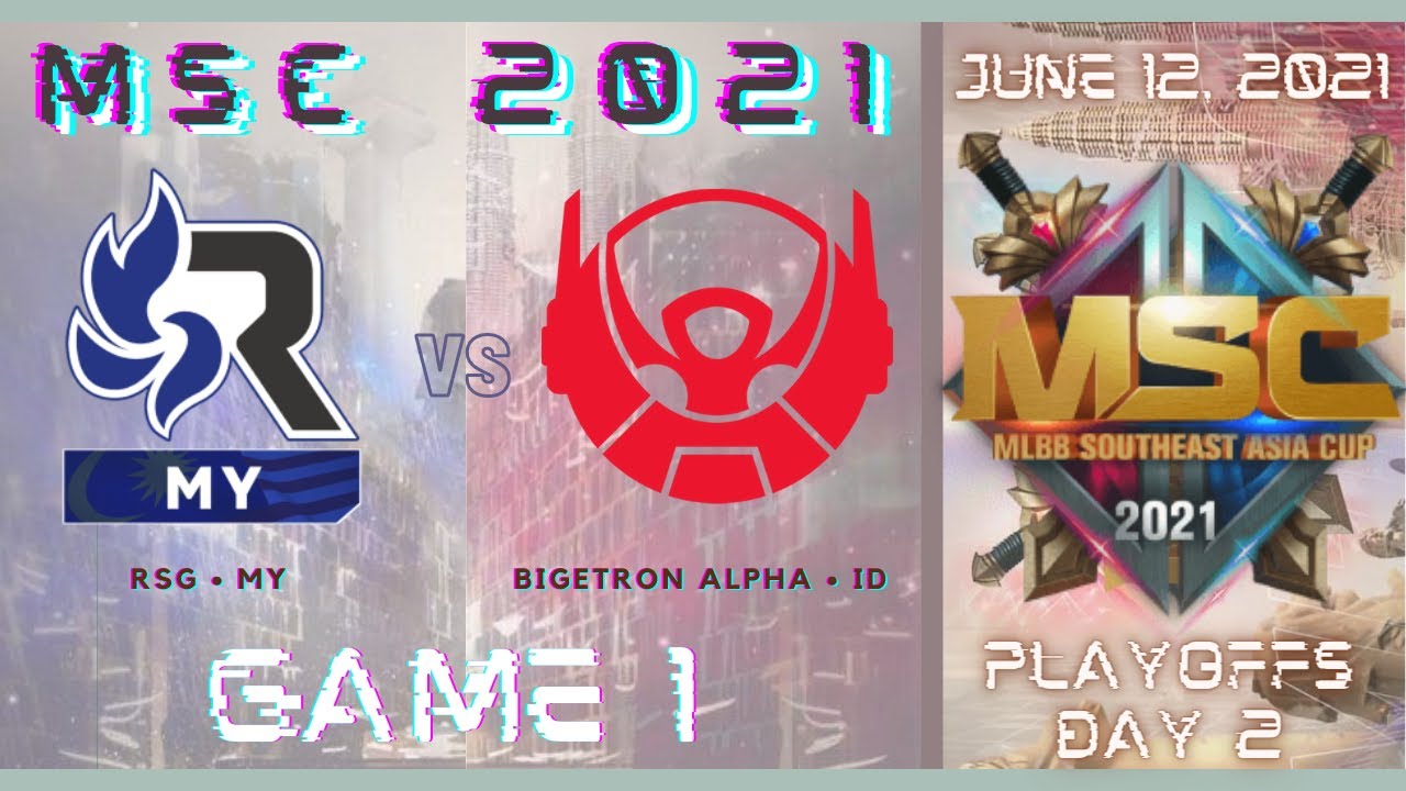 RSG MY VS BTR ALPHA (ID) [GAME 1] RSG MALAYSIA VS BIGETRON ALPHA | JUNE ...