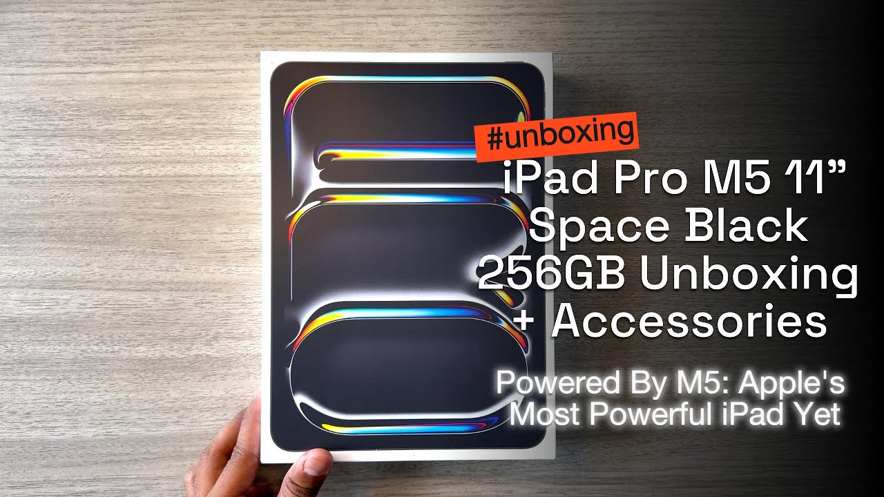 2025 iPad Pro M5 11” Unboxing + Accessories — Apple’s Most Powerful ...