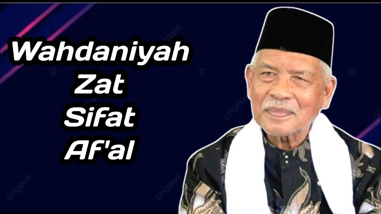 Abu Manan Blang Jruen || Sifeut Wahdaniyah Pada Zat, Sifat dan Af'al ...