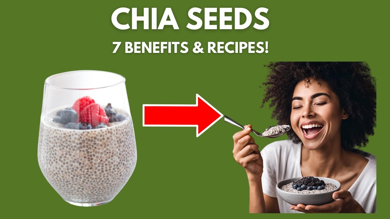 Unlock the Power of Chia Seeds: 7 Life-Changing Benefits & Recipes ...