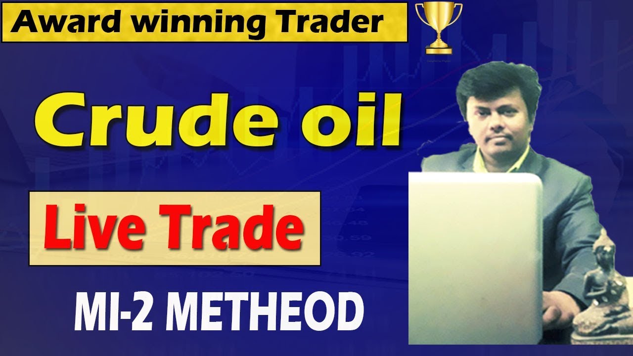 CRUDE OIL LIVE TRADE | TAMIL - YouTube