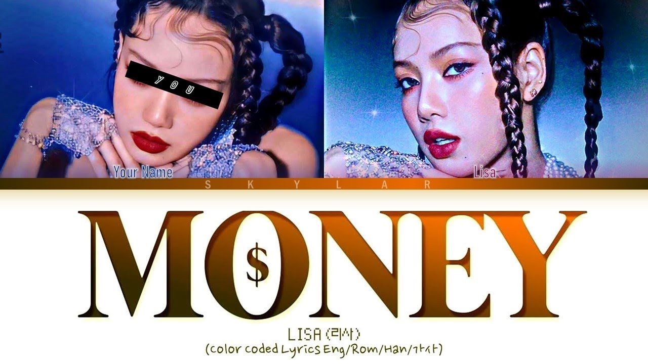 LISA "MONEY" (2 Members Ver.) Lyrics|HAN|ROM |ENG|| (You as a Member ...