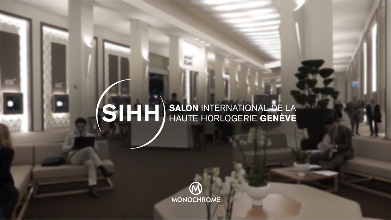 What is SIHH? An insider tour of SIHH 2018 with MONOCHROME - YouTube