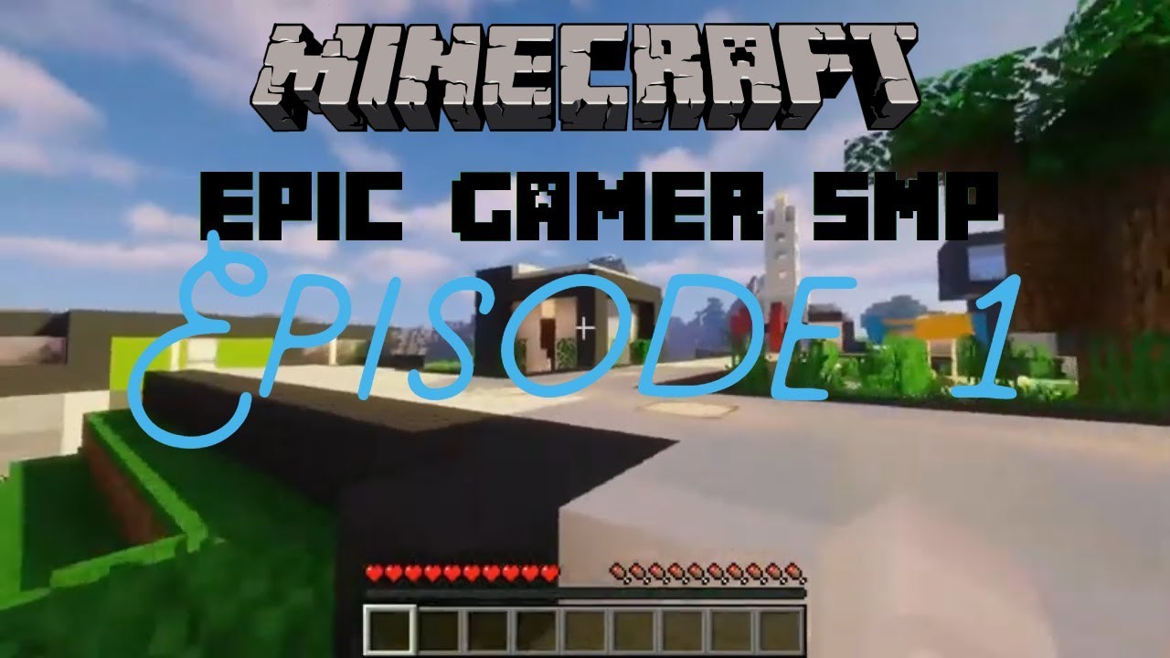 The Start of an Epic Journey - Minecraft Epic Gamer SMP | ep. 1 - YouTube