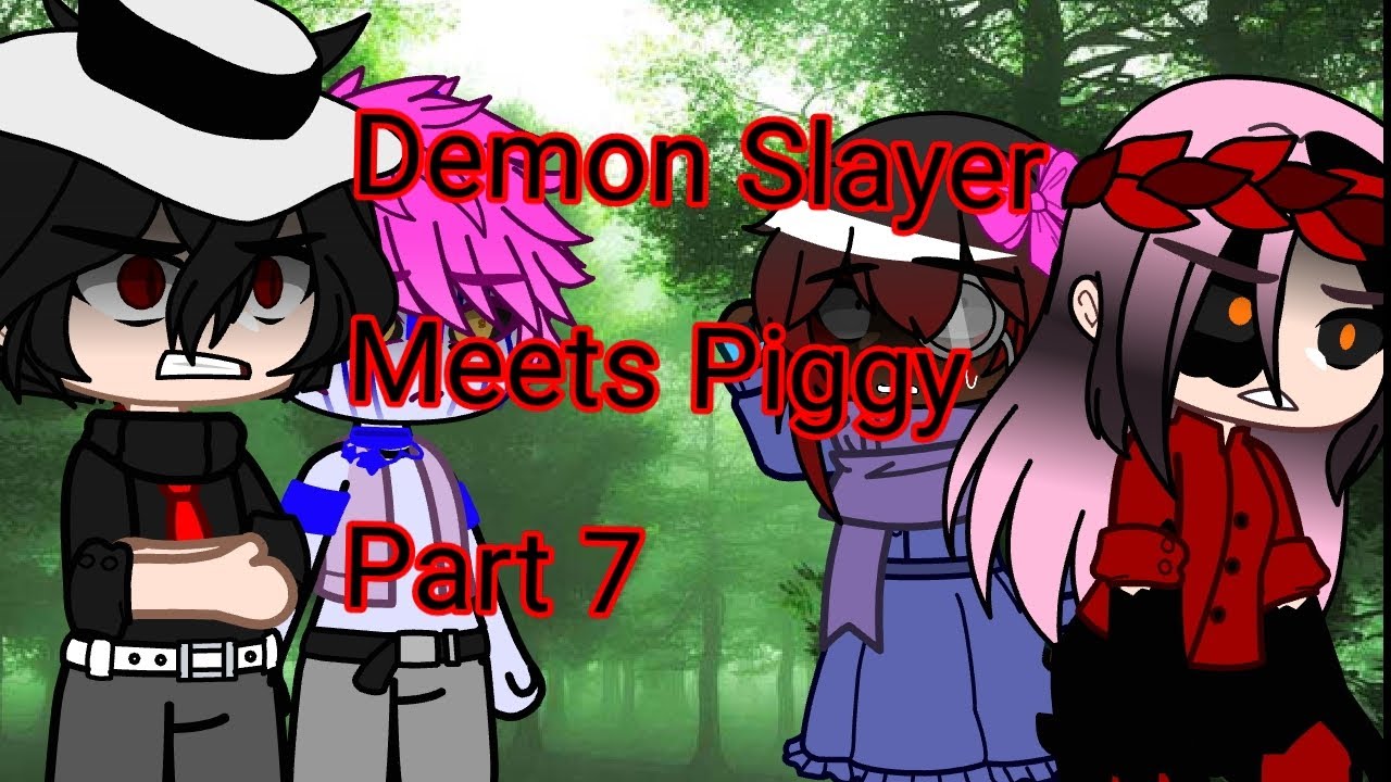 Demon Slayer Meets Piggy- Part 7- (BRUH, Read Description)(PIGGY AU ...