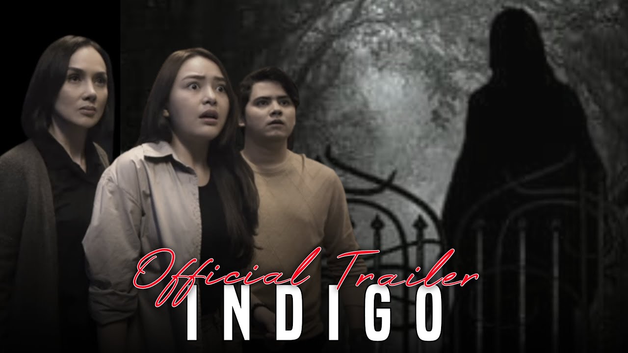 SINOPSIS FILM INDIGO !! Beginilah cuplikan menegangkan karakter yang ...