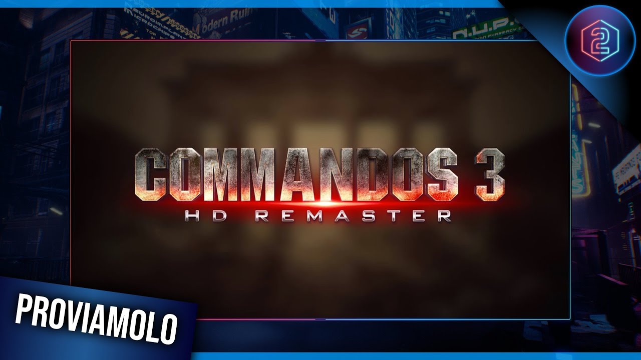 IL RITORNO DI COMMANDOS 3 "RIFINITO"! COMMANDOS 3 HD REMASTER Gameplay ...