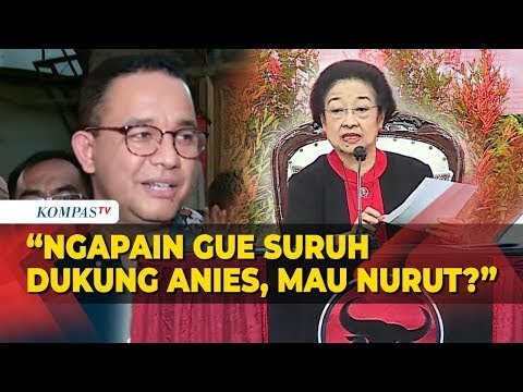 Megawati: Ngapain Gue Suruh Dukung Pak Anies, Mau Nurut? - YouTube