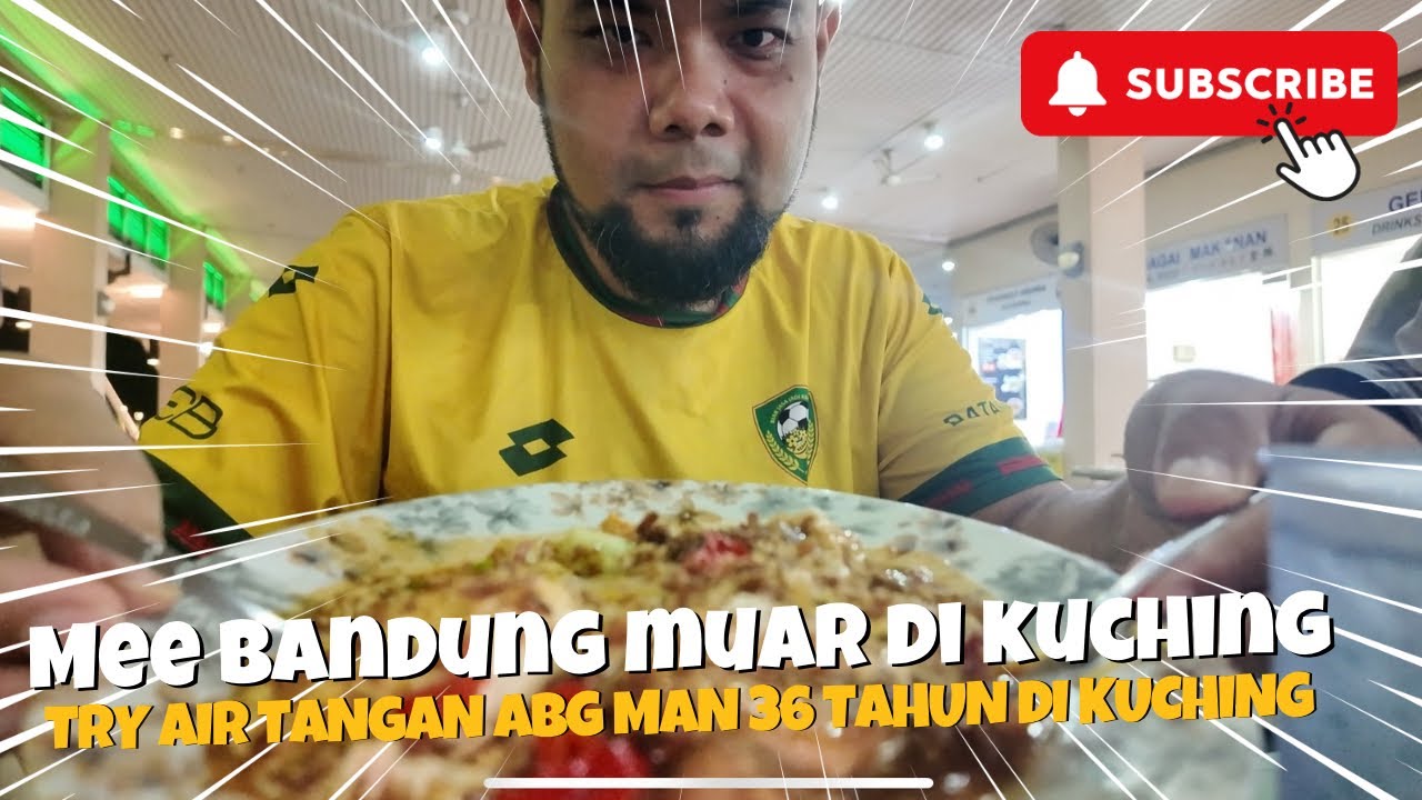MEE BANDUNG MUAR ABG MAN DI KUCHING - YouTube