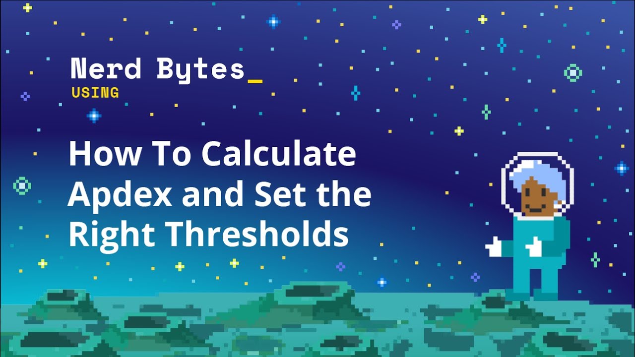How To Calculate Apdex and Set the Right Thresholds - YouTube