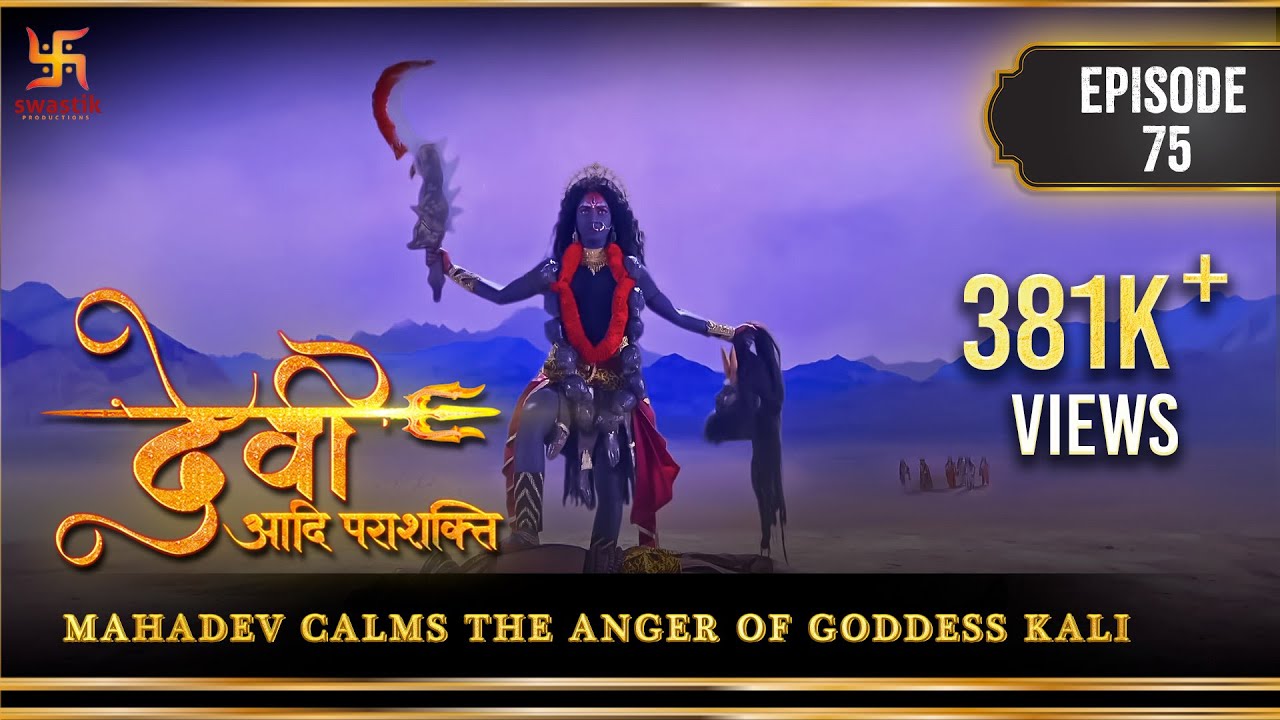 Devi The Supreme Power | Episode 75 | Mahadev calms the anger of ...