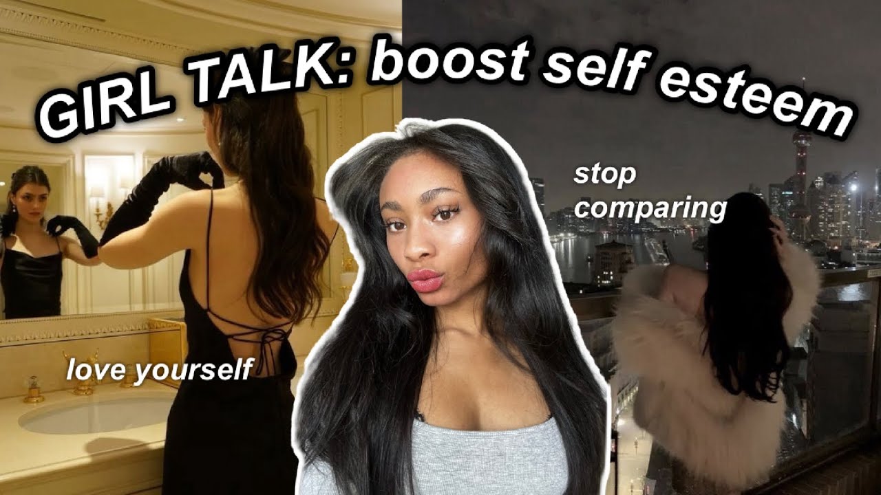 Stop Self Comparison Girl Talk Grwm Youtube