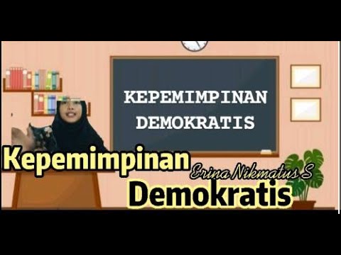 TIPE KEPEMIMPINAN DEMOKRATIS - YouTube