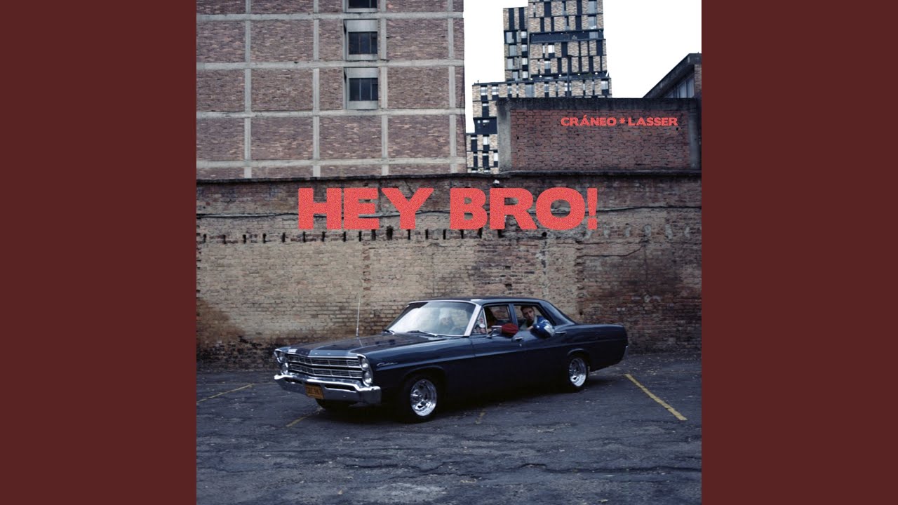 Hey Bro! - YouTube