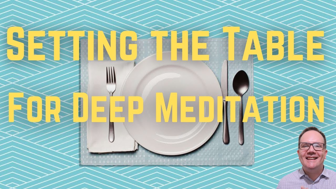 Setting the Table For Deep Meditation - Yogi Explains - YouTube