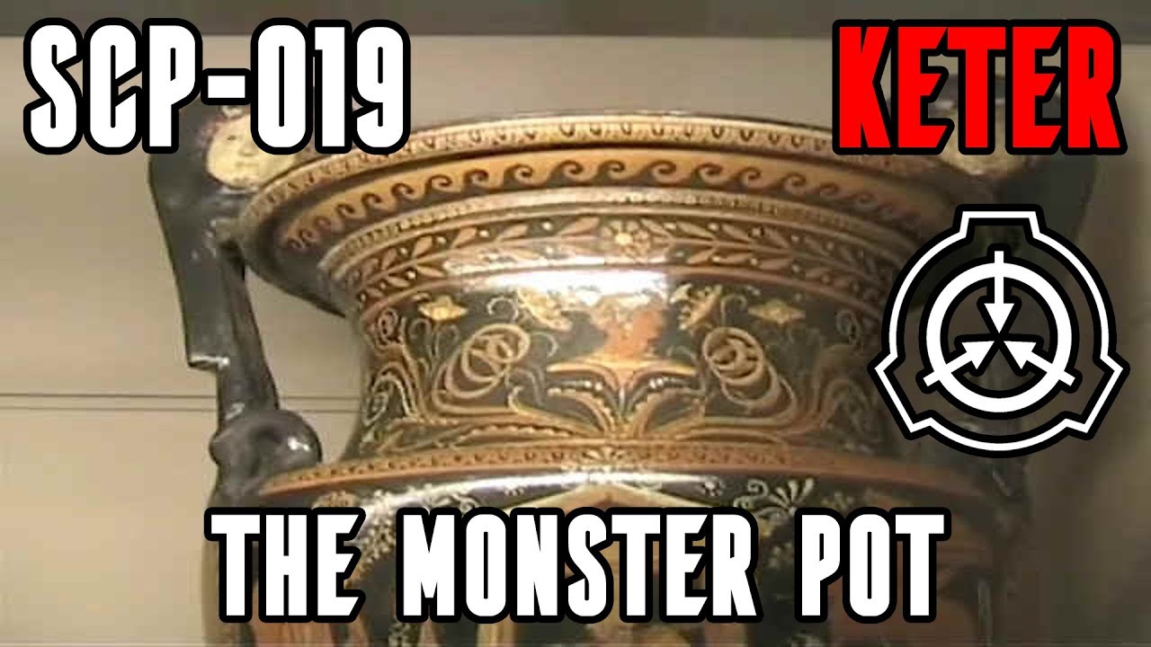 SCP-019 | The Monster Pot | SCP Reading - YouTube