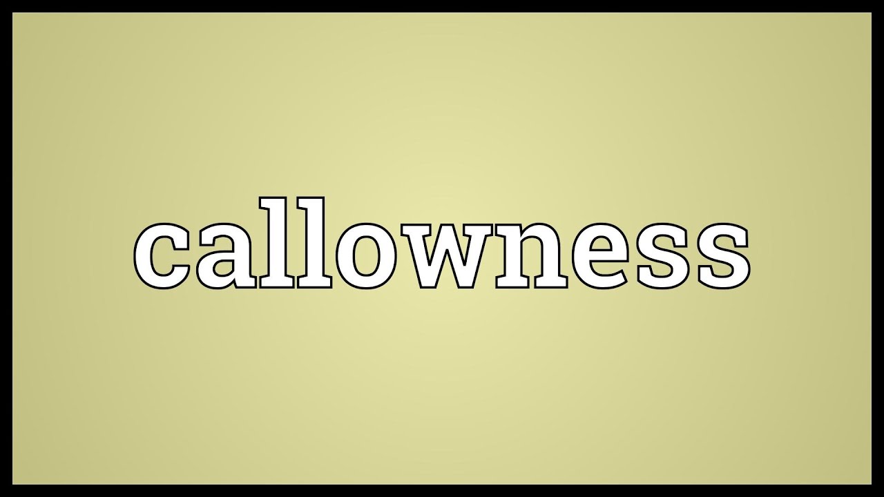 Callowness Meaning - YouTube