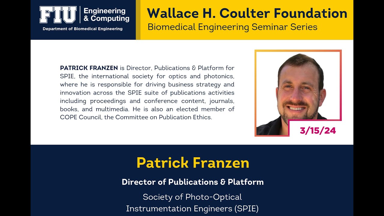 Patrick Franzen @ FIU’s Wallace H. Coulter Foundation BME Seminar ...