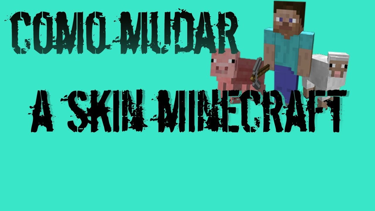 Como Criar e Trocar Sua Skin do Minecraft - YouTube