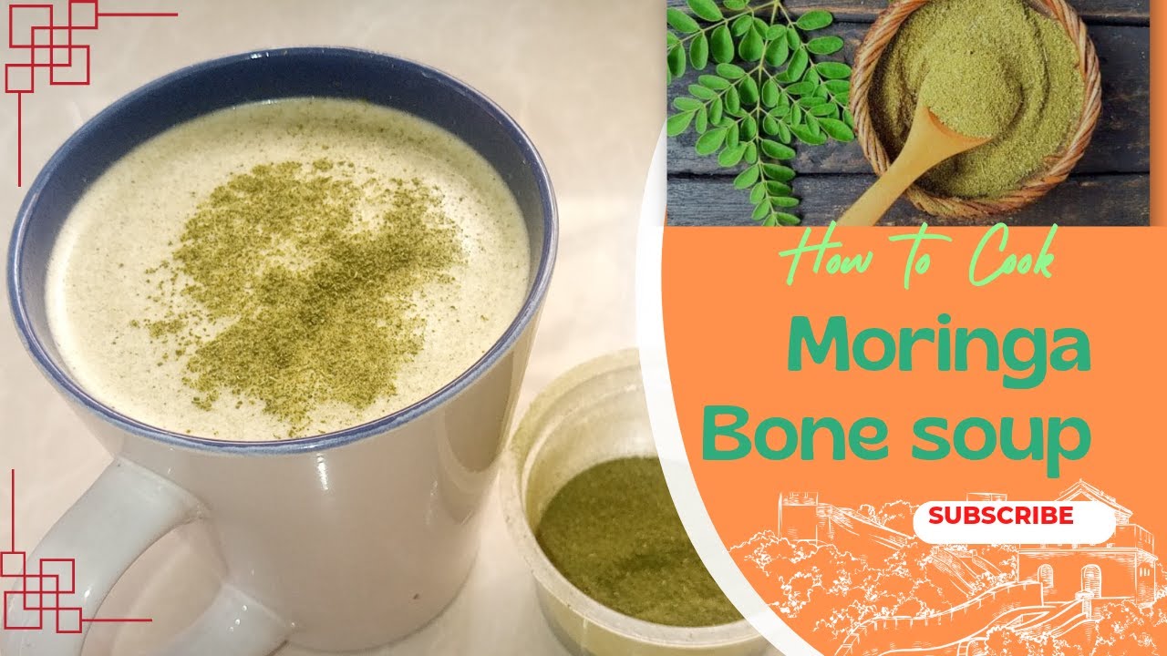 Moringa Bone Soup Recipe- Healthy Bones -Smooth Face#moringarecipes # ...